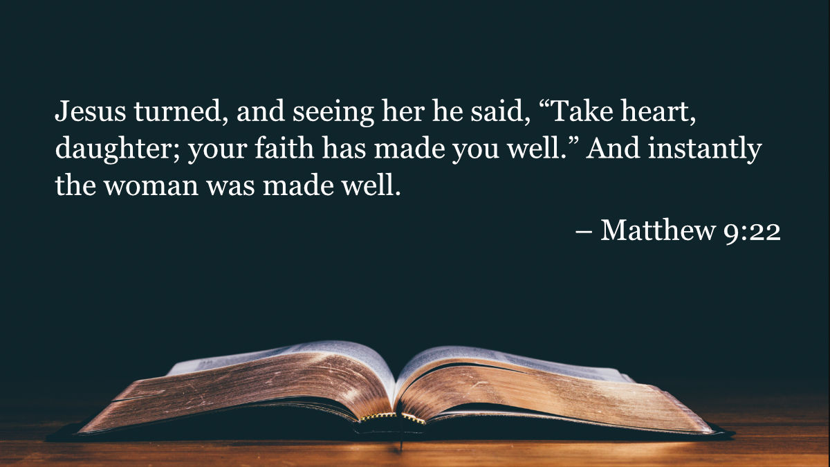 Your Daily Bible Verses — Matthew 9:22 — Integrated Catholic Life™
