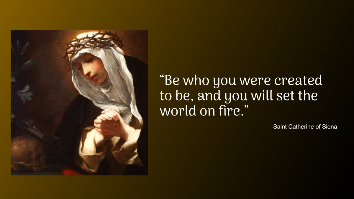 Daily Quote — Saint Catherine of Siena — Integrated Catholic Life™ Daily Quote — Saint Catherine of Siena — Integrated Catholic Life™