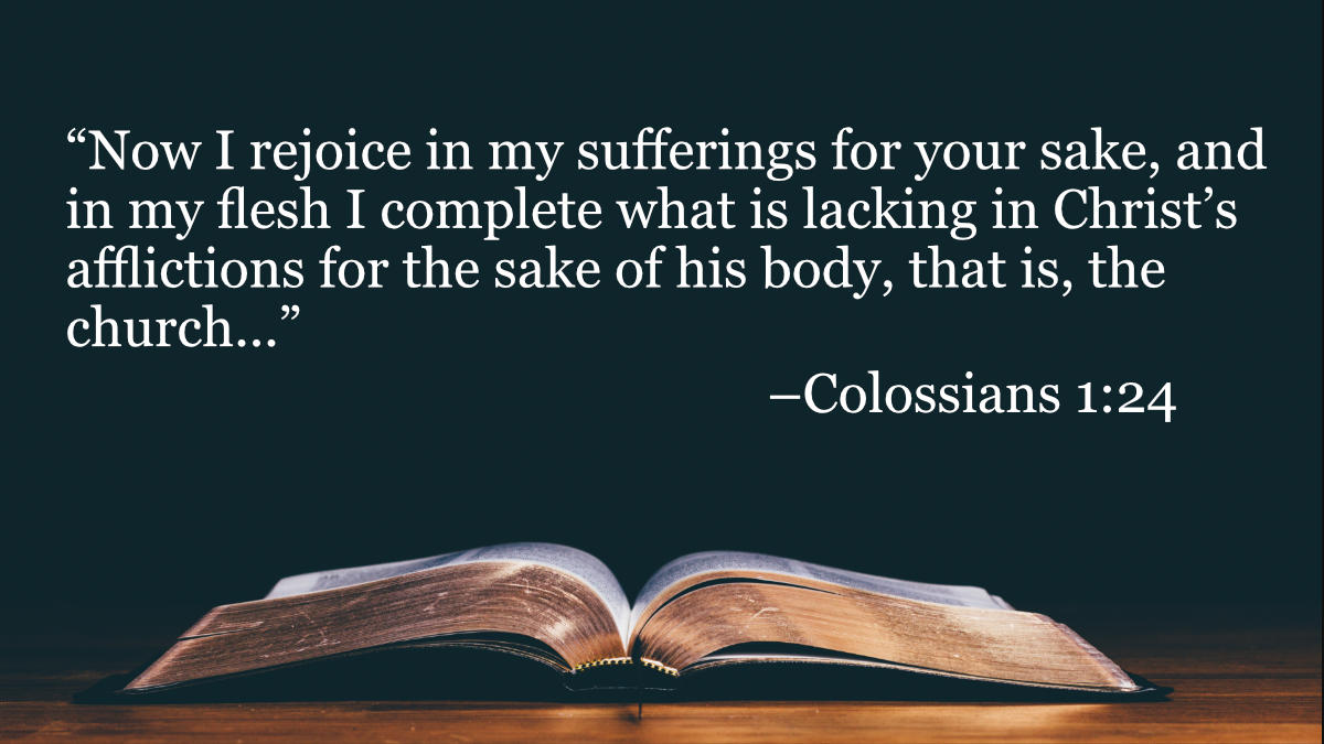 Your Daily Bible Verses — Colossians 1:24 — Integrated Catholic Life™