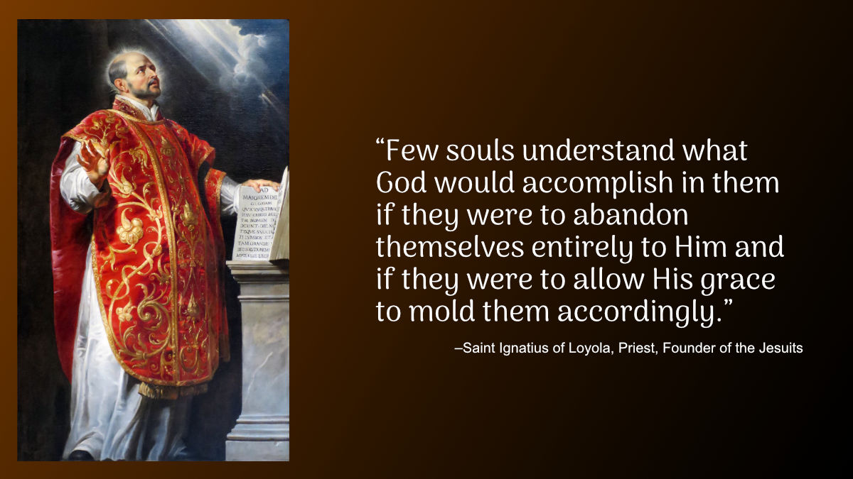 St Ignatius Loyola Quotes