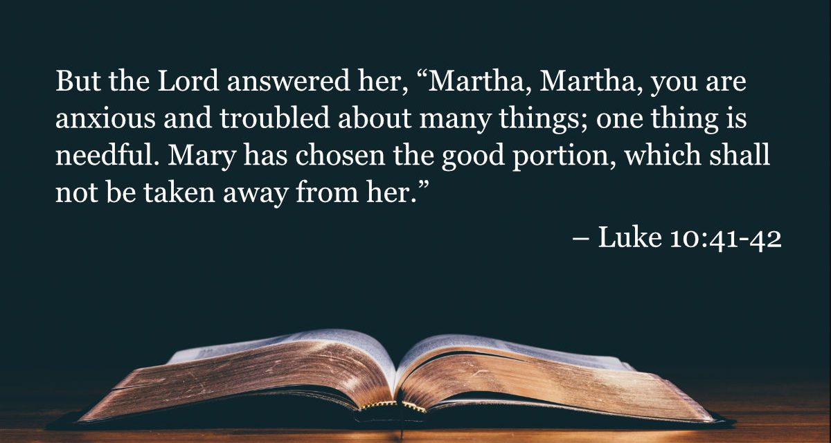 Your Daily Bible Verses Luke 10 41 42 Integrated Catholic Life 