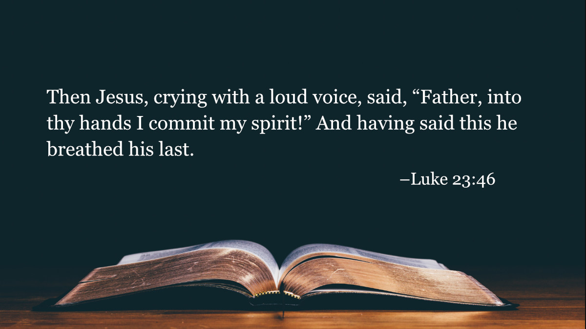 Your Daily Bible Verses — Luke 23:46 — Integrated Catholic Life™