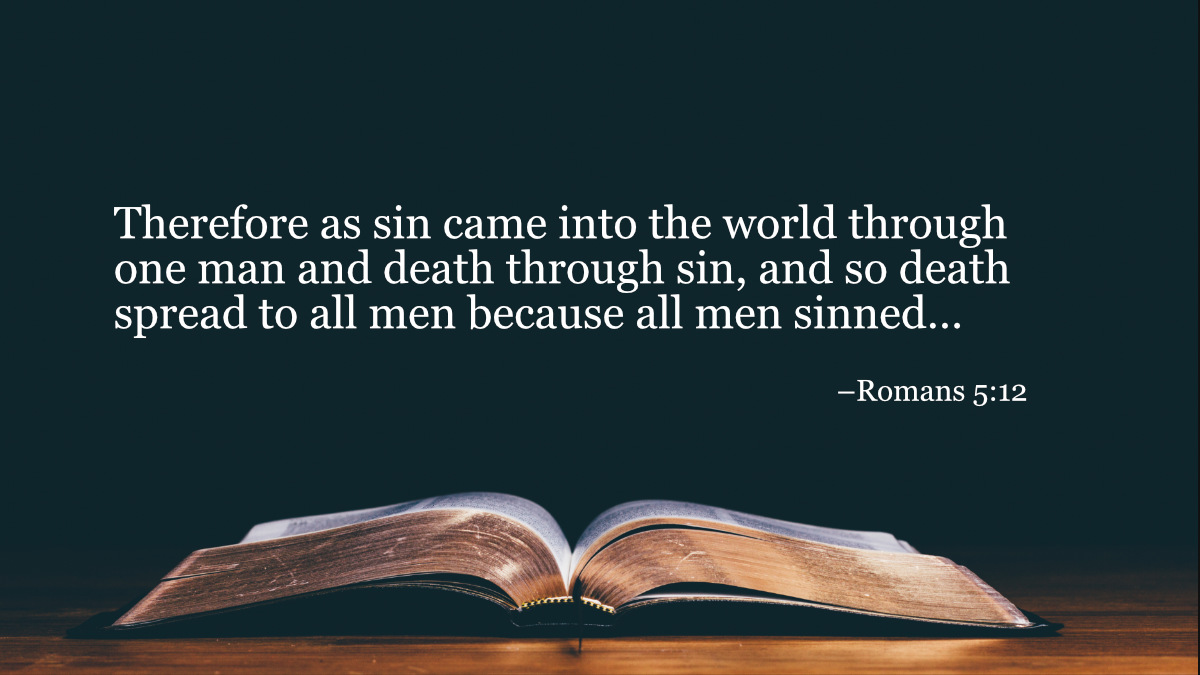 Your Daily Bible Verses — Romans 5:12 — Integrated Catholic Life™