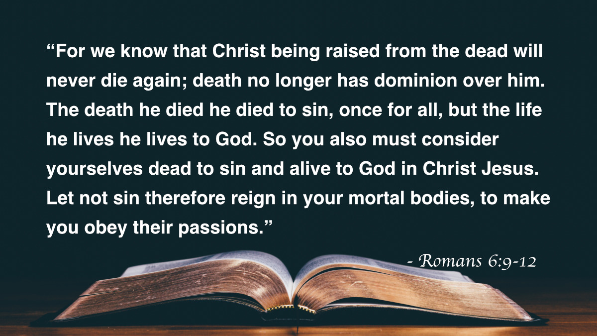 Your Daily Bible Verses — Romans 6:9-12 — Integrated Catholic Life™